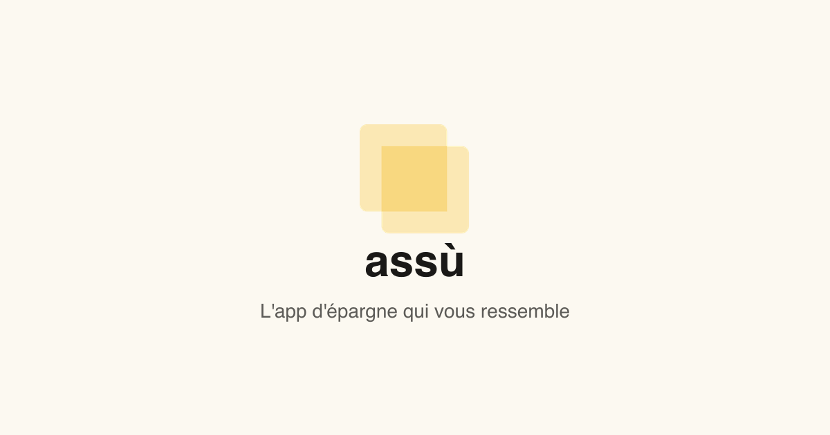 Assu - L'app d'épargne qui vous ressemble